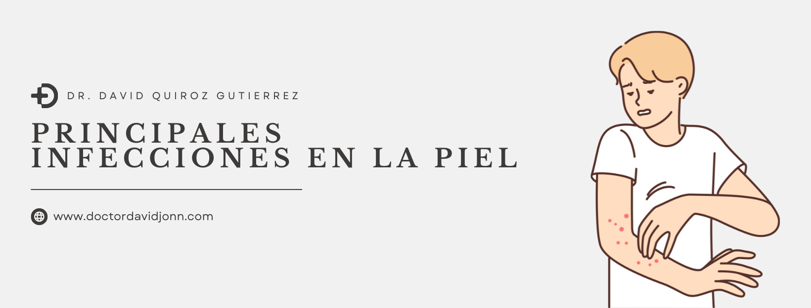 Principales infecciones en la piel – Dr. David Quiroz